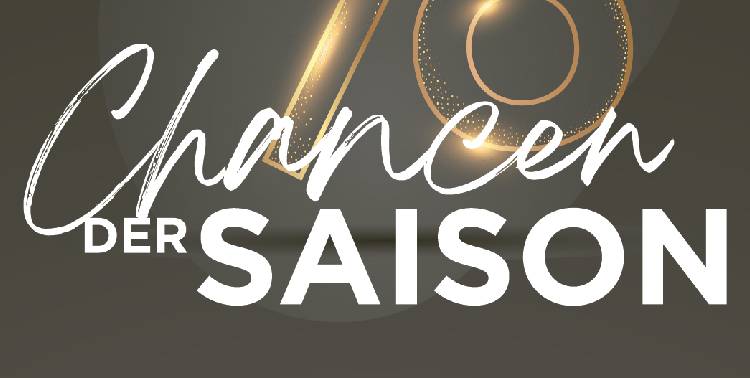 CHANCEN DER SAISON – News - Reischmann
